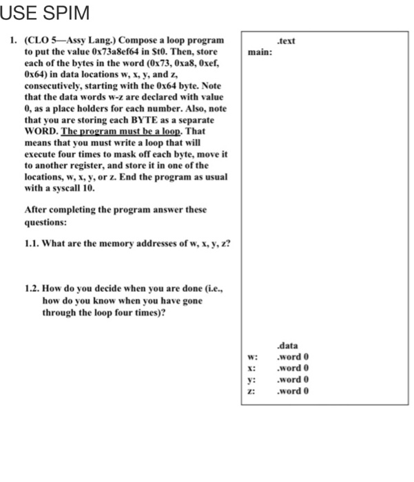 USE SPIM .text main: 1. (CLO 5-Assy Lang.) Compose a | Chegg.com