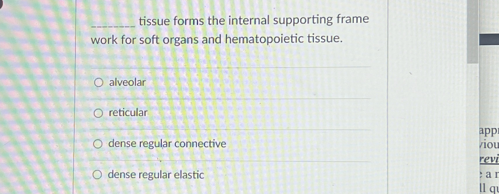 Solved q,tissue forms the internal supporting frame work for | Chegg.com