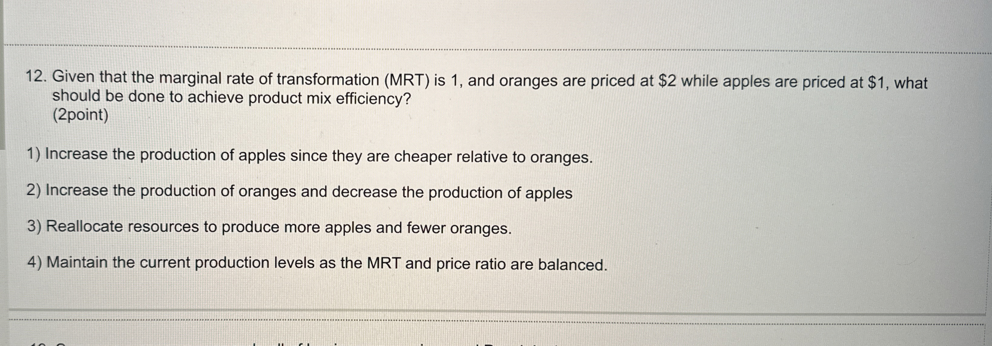 Solved Given that the marginal rate of transformation (MRT) | Chegg.com