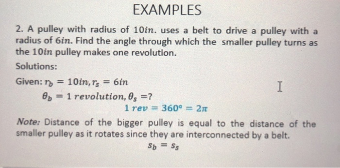 Solved EXAMPLES 2. A pulley with radius of 10in. uses a belt | Chegg.com
