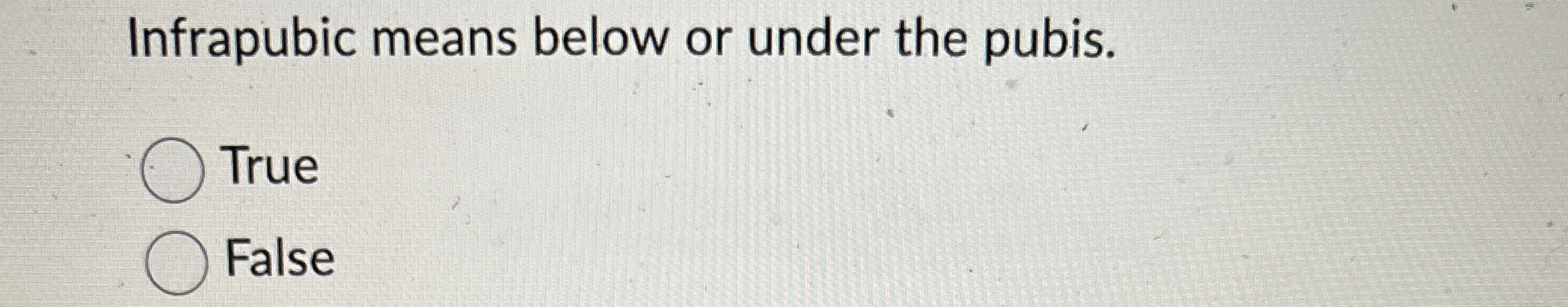 Solved Infrapubic means below or under the pubis. | Chegg.com