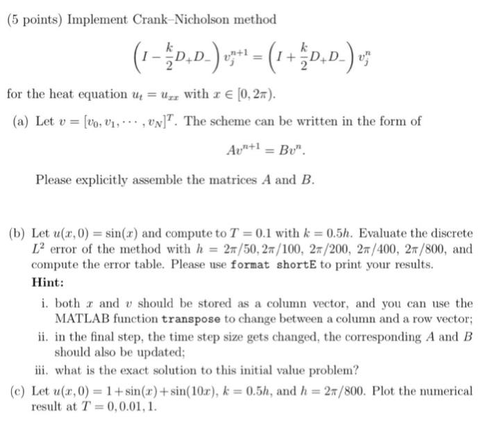 Solved (5 points) Implement Crank-Nicholson method | Chegg.com
