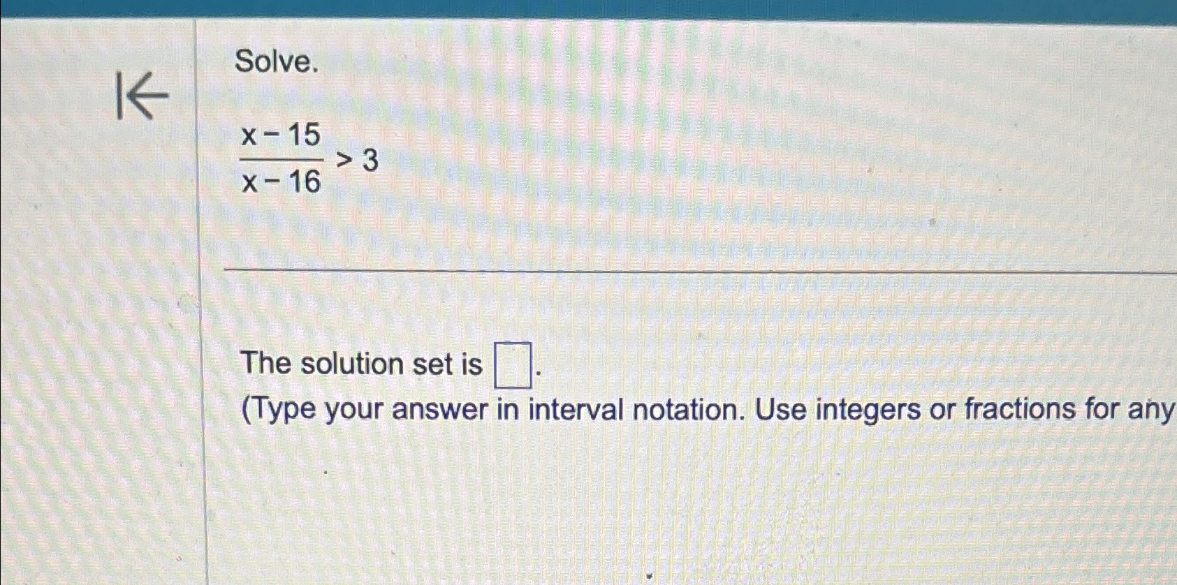 Solved Solve.x-15x-16>3The solution set is(Type your answer | Chegg.com