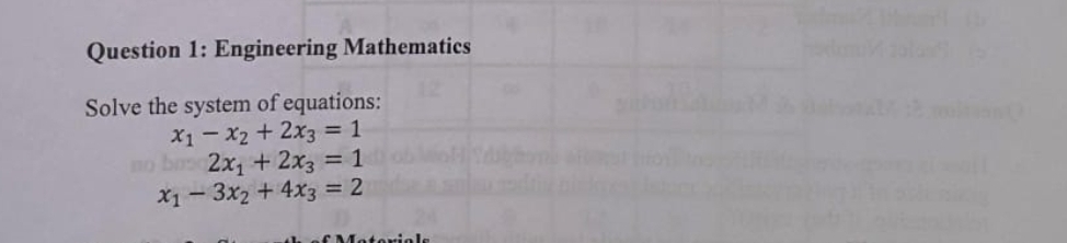 Solved Question 1 Engineering Mathematicssolve The System