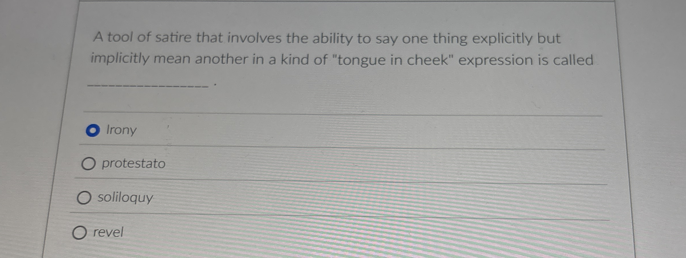 Solved A tool of satire that involves the ability to say one | Chegg.com