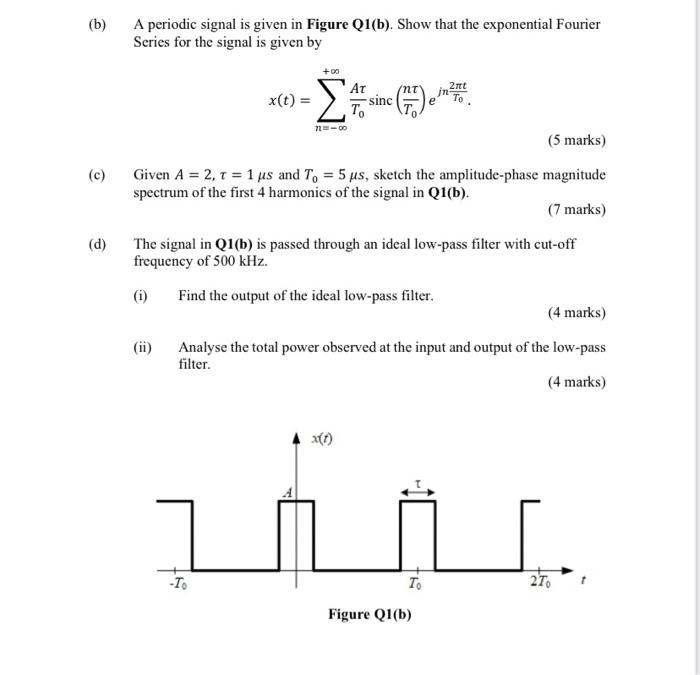 Solved b) A periodic signal is given in Figure Q1(b). Show | Chegg.com