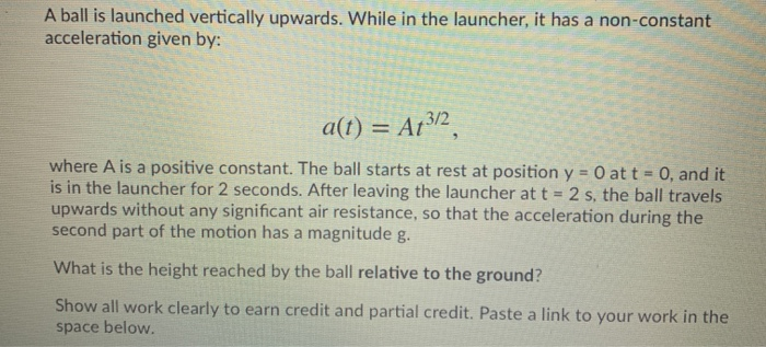 Solved A ball is launched vertically upwards. While in the | Chegg.com