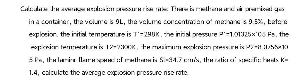 Solved Calculate the average explosion pressure rise rate: | Chegg.com