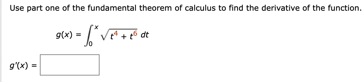 Solved Use part one of the fundamental theorem of calculus | Chegg.com