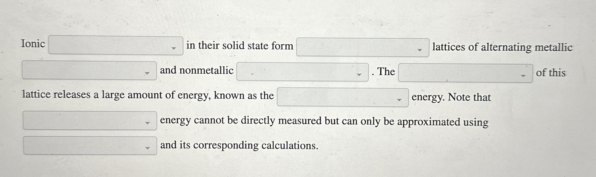 Solved Ionic ﻿in their solid state form ﻿lattices of | Chegg.com