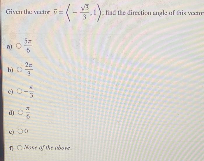 Solved Given the vector v= −33,1 ; find the direction angle | Chegg.com