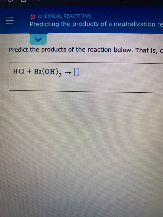Solved Predicting the products of a neu Predict the products | Chegg.com