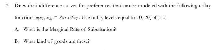 Solved 3. Draw the indifference curves for preferences that | Chegg.com