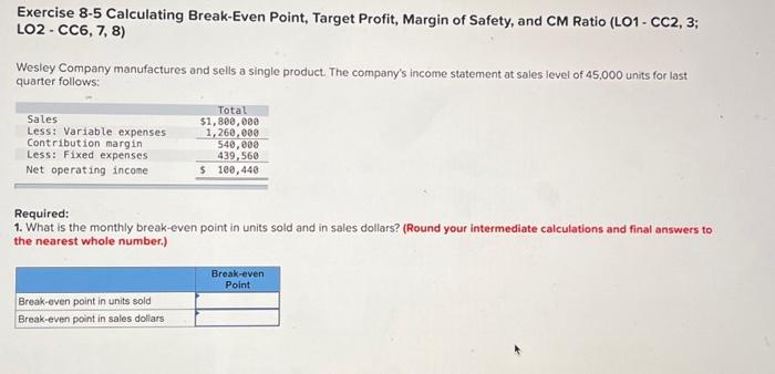 Solved Exercise 8-5 Calculating Break-Even Point, Target | Chegg.com