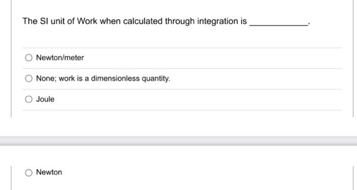 Solved The SI unit of Work when calculated through | Chegg.com