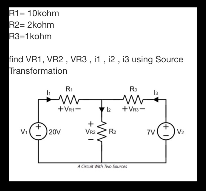Solved R1= 10kohm R2= 2 kohm R3=1 kohm find VR1, VR2 , VR3 , | Chegg.com