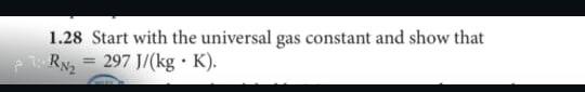 Solved 1.28 Start with the universal gas constant and show | Chegg.com