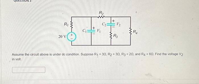 Solved Assume the circuit above is under dc condition. | Chegg.com