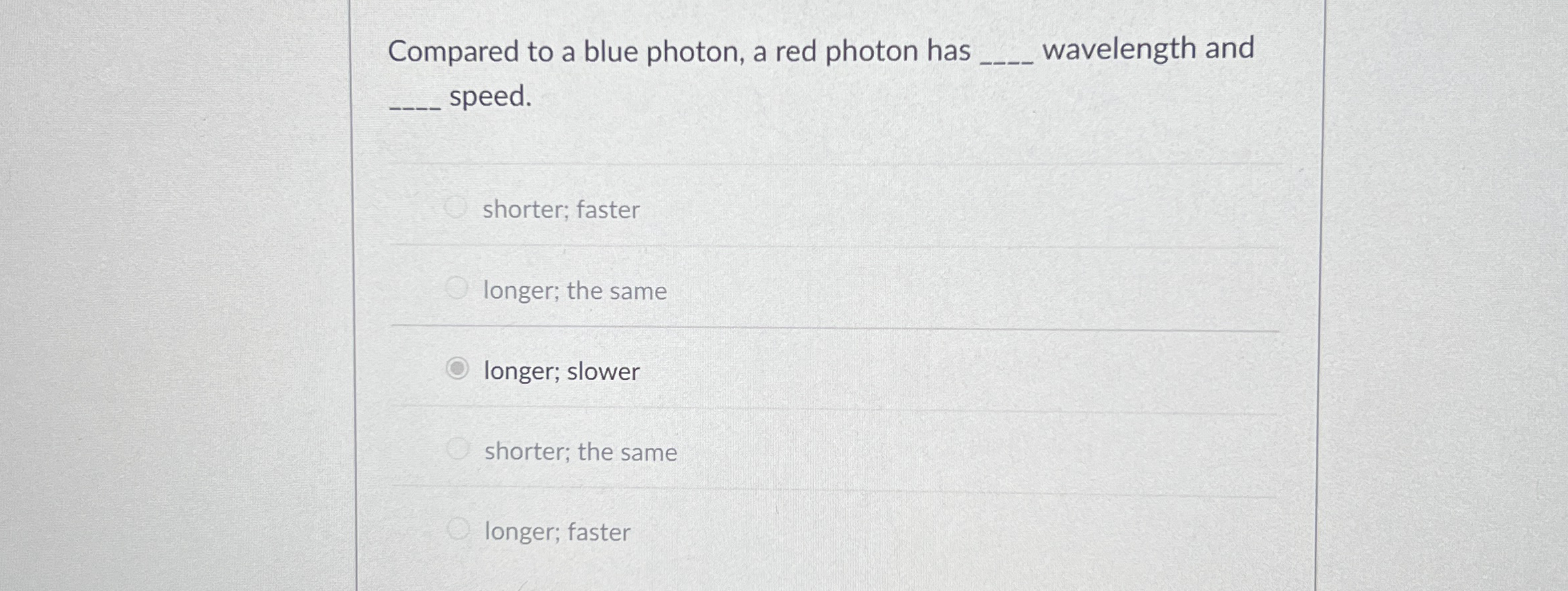 Solved Compared to a blue photon, a red photon has q, | Chegg.com