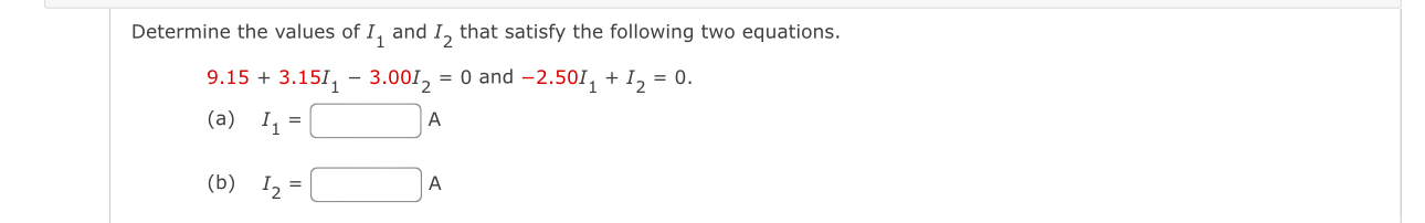 Solved Determine the values of I1 ﻿and I2 ﻿that satisfy the | Chegg.com