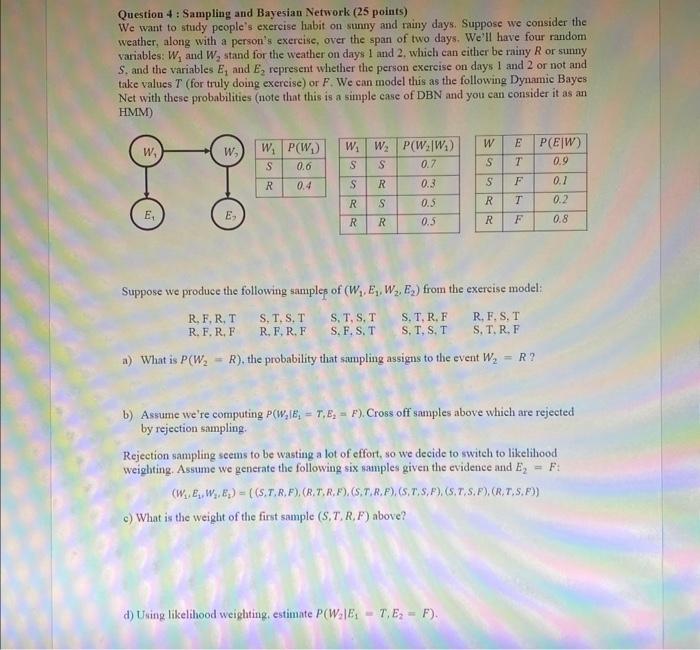 Solved Question 4 : Sampling and Bayesian Network (25 | Chegg.com