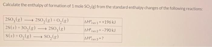 Solved Calculate the enthalpy of formation of 1 mole SO2( g) | Chegg.com
