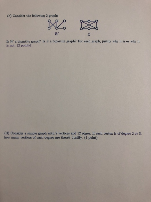 Solved (c) Consider the following 2 graphs Is W a bipartite | Chegg.com