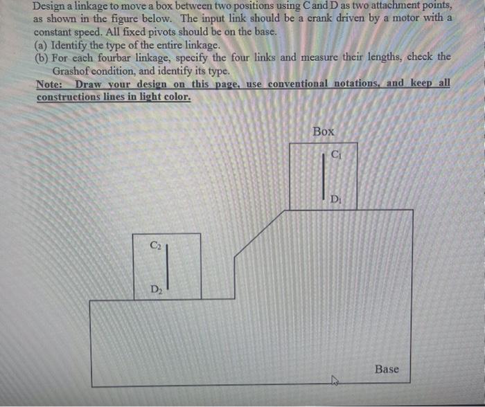 Solved a Design a linkage to move a box between two | Chegg.com