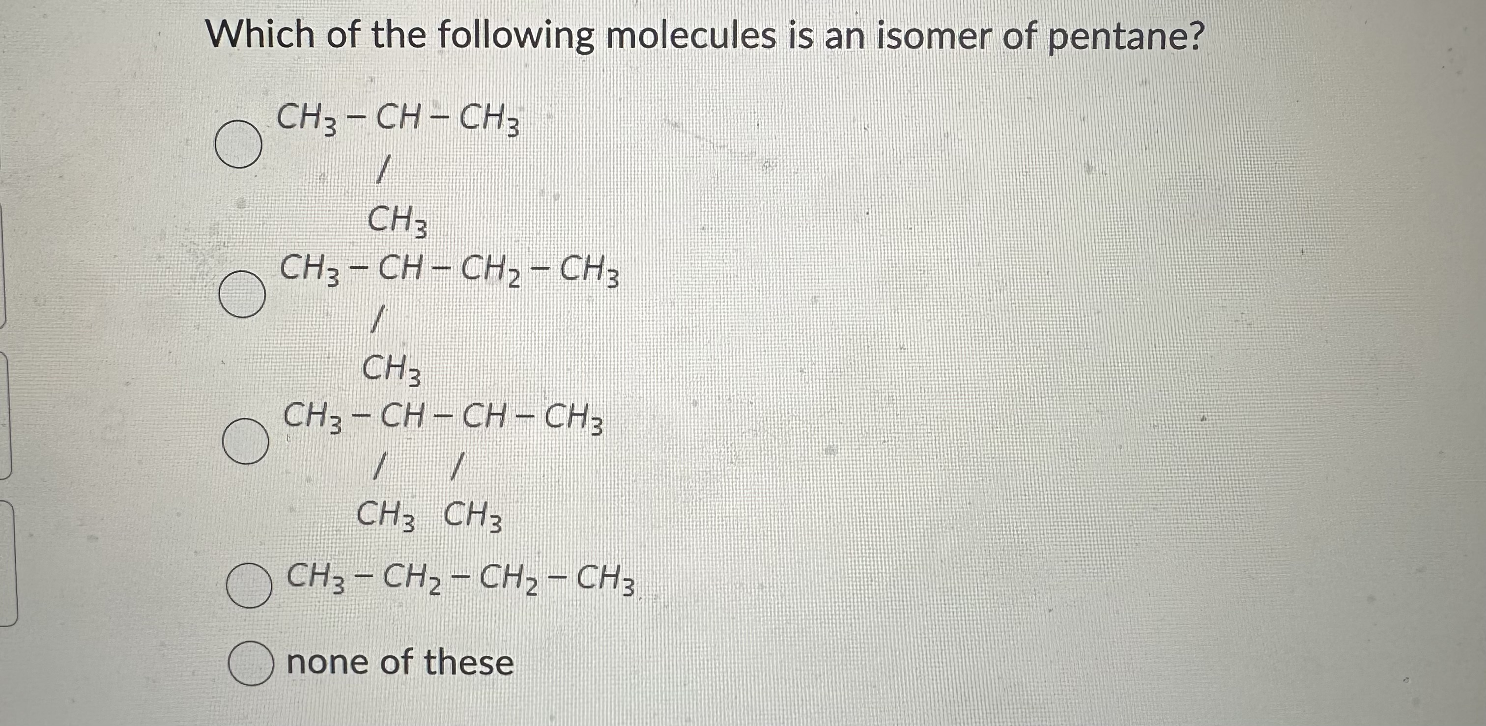 Solved Which of the following molecules is an isomer of | Chegg.com