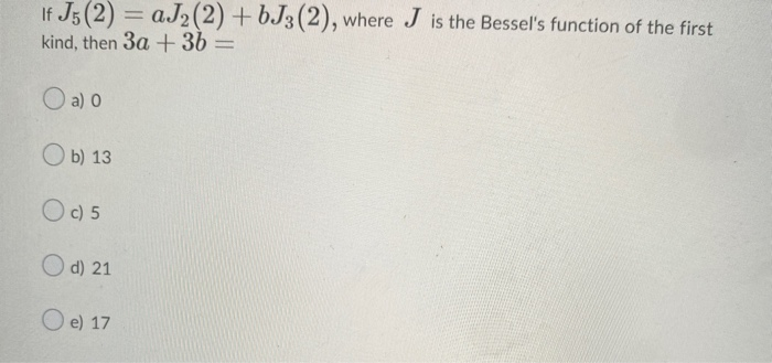Solved If J5 (2) = aJ2(2) +bJ3(2), where J is the Bessel's | Chegg.com