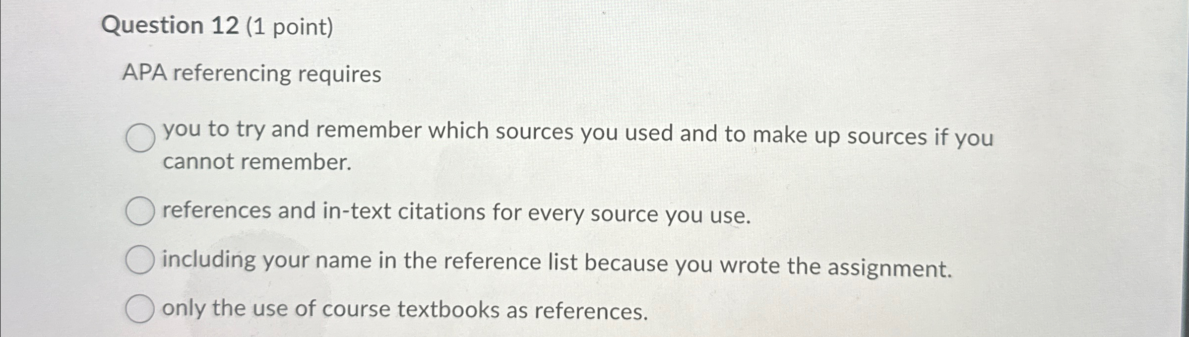 Solved Question 12 (1 ﻿point)APA referencing requiresyou to | Chegg.com