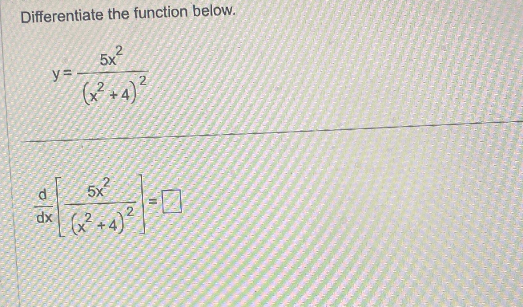 Solved Differentiate the function | Chegg.com
