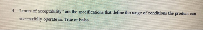 Solved 4. Limits of acceptability" are the specifications | Chegg.com