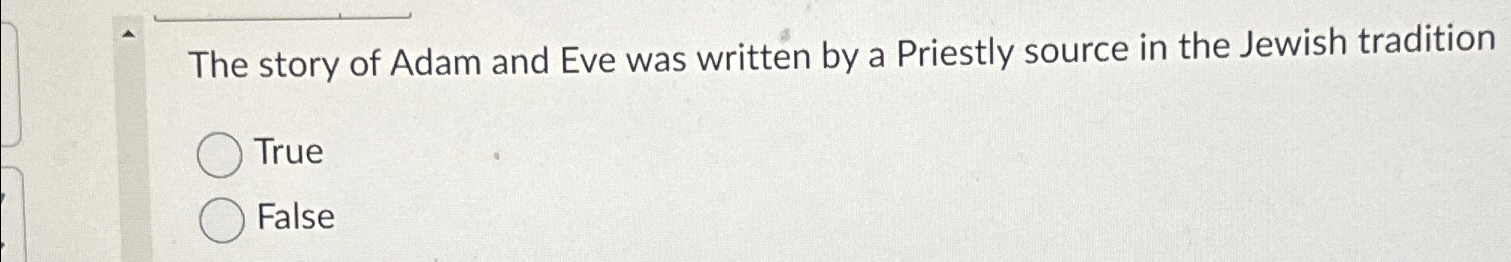 Solved The story of Adam and Eve was written by a Priestly | Chegg.com
