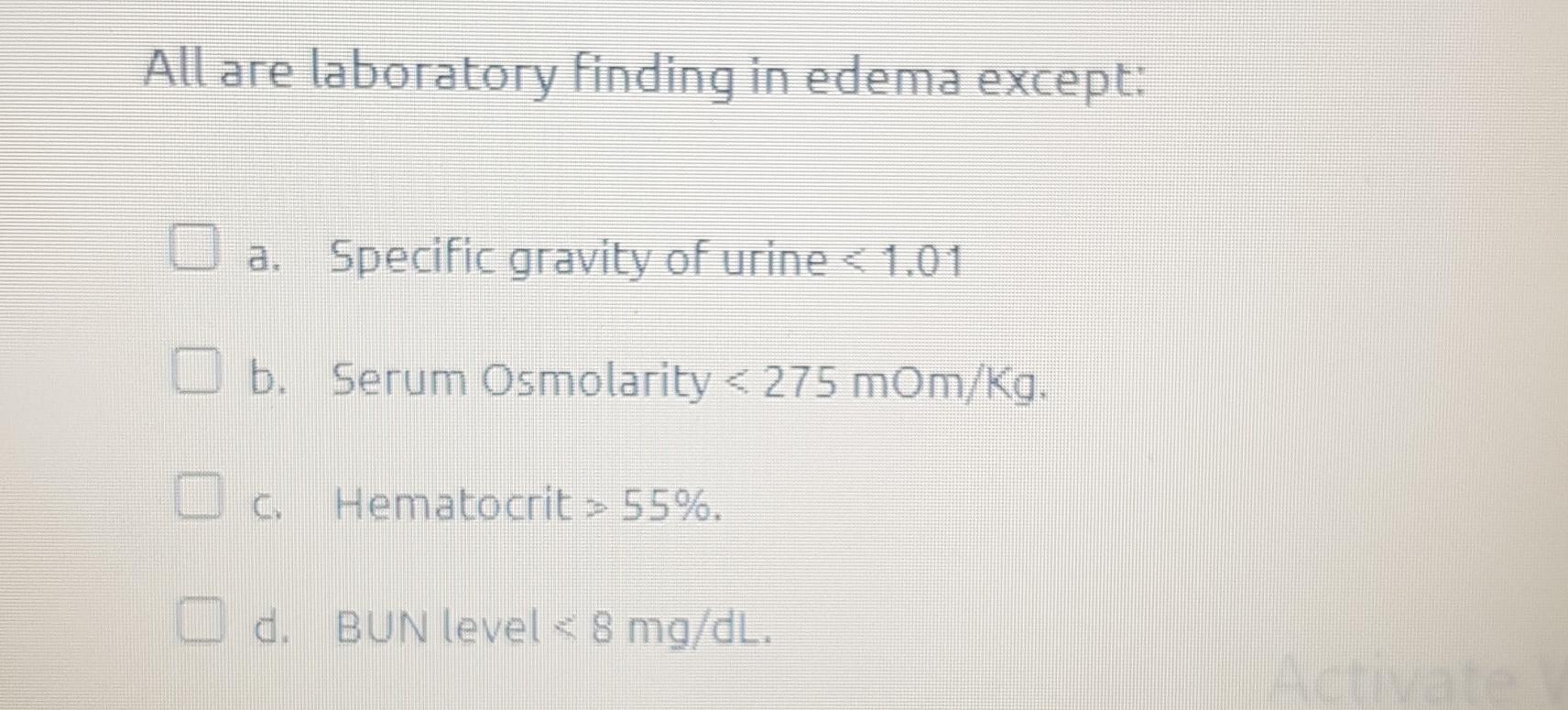 Solved All are laboratory finding in edema except:a. | Chegg.com