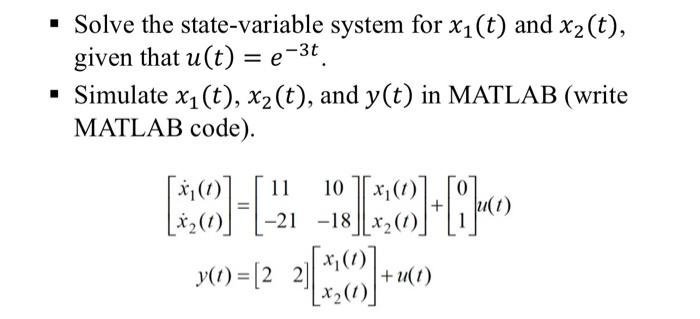 Solved Solve the state-variable system for x1(t) and x2(t), | Chegg.com