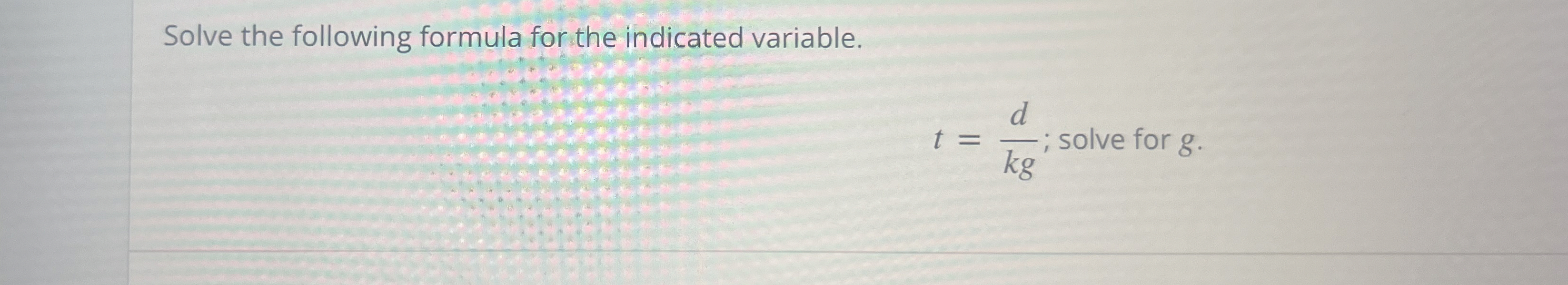 Solved Solve the following formula for the indicated | Chegg.com