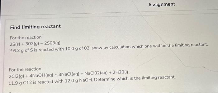 Solved Find limiting reactant For the reaction 2 S( s)+302( | Chegg.com