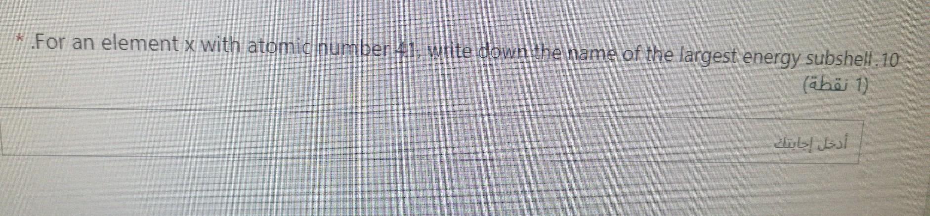 Solved * For an element x with atomic number 41, write down | Chegg.com