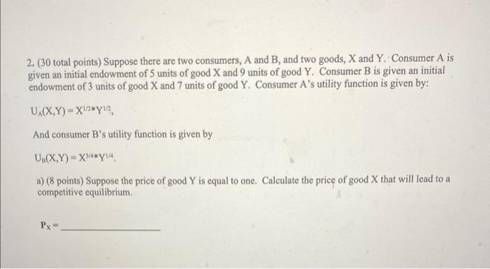 Solved 2. ( 30 total points) Suppose there are two | Chegg.com