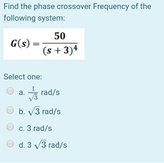Solved Find the phase crossover Frequency of the following | Chegg.com