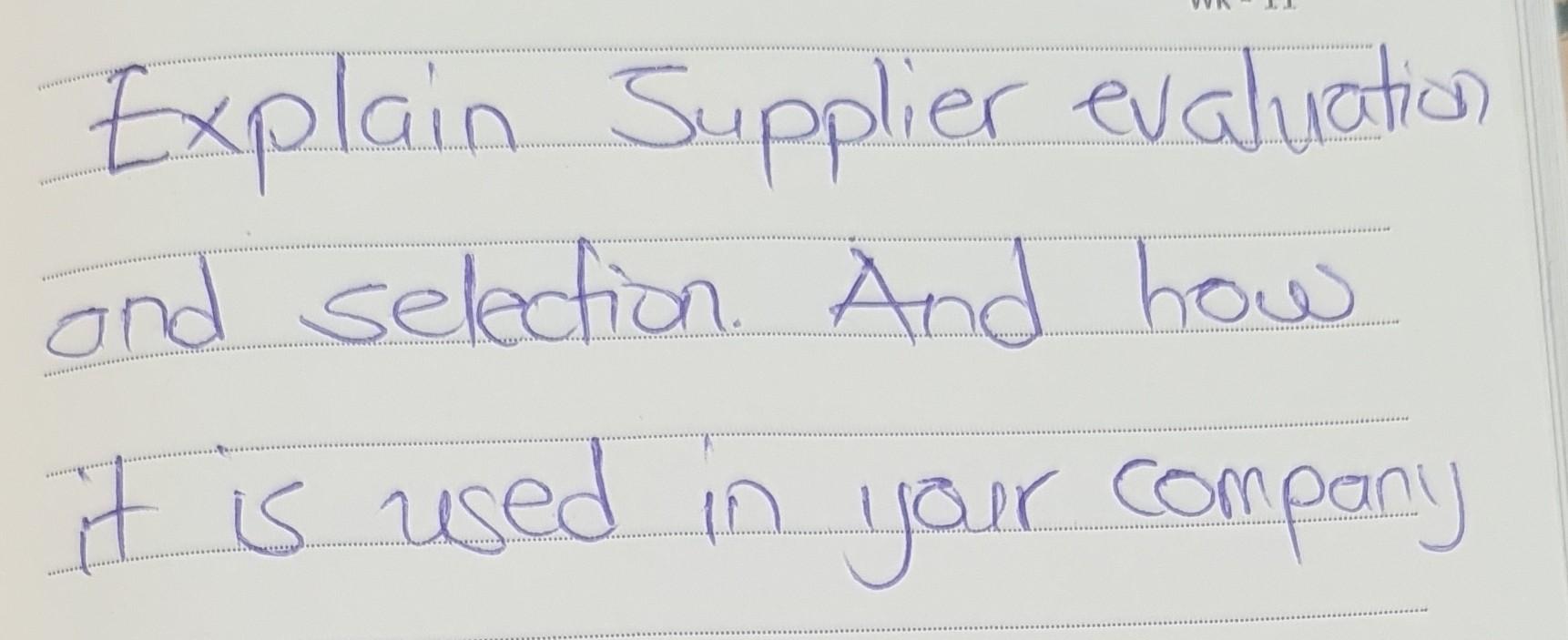Solved Supplier Evatuation and selection Explain Supplier | Chegg.com