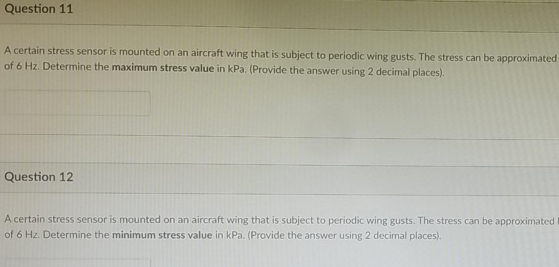 Solved Question 11 A certain stress sensor is mounted on an | Chegg.com