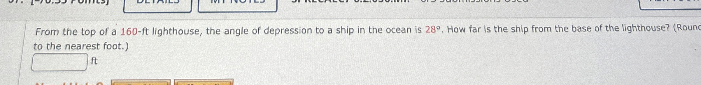Solved From the top of a 160 - ft ﻿lighthouse, the angle of | Chegg.com
