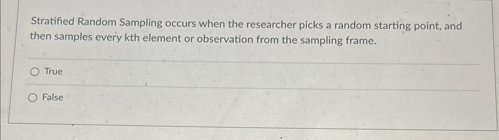 Solved Stratified Random Sampling occurs when the researcher | Chegg.com
