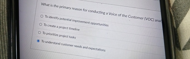Solved What is the primary reason for conducting a Voice of | Chegg.com