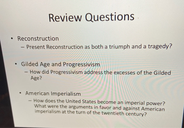 Review Questions • Reconstruction - Present | Chegg.com