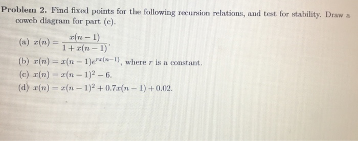 Solved Problem 2. Find fixed points for the following | Chegg.com