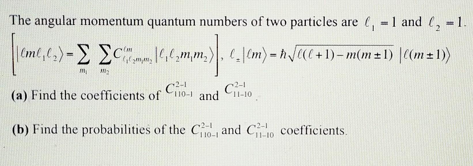 The angular momentum quantum numbers of two particles | Chegg.com