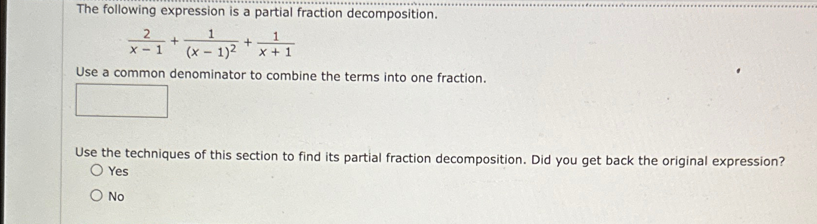 Solved The following expression is a partial fraction | Chegg.com